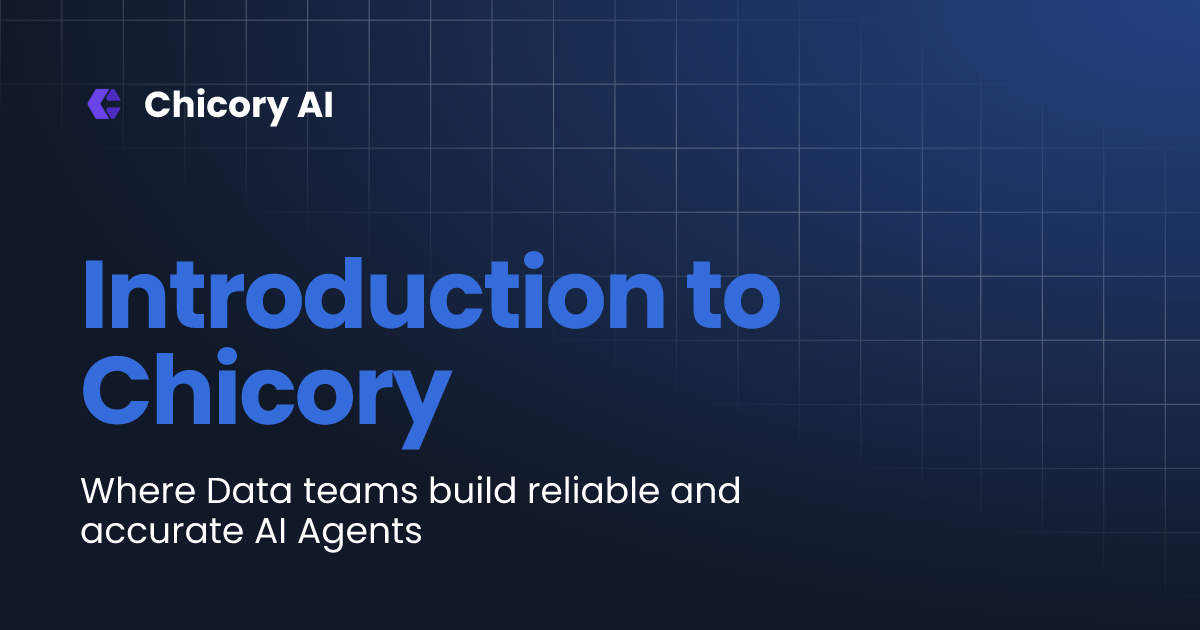 Introduction to Chicory | Chicory AI